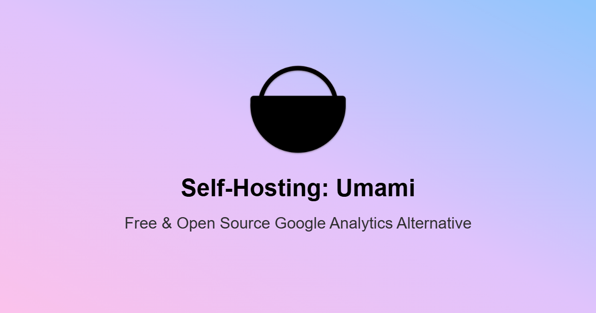 Self-Hosting: Umami Analytics · Luzefiru